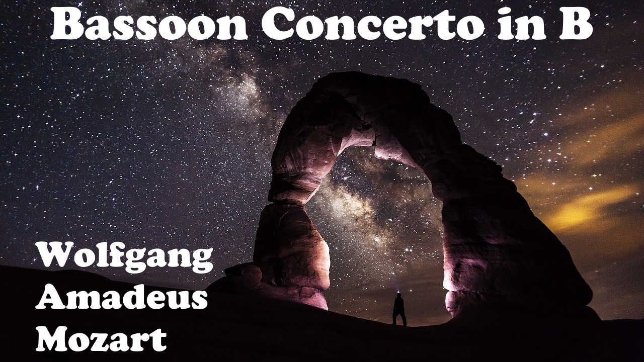 Wolfgang Amadeus Mozart | Bassoon Concerto in B Flat Major, K 191 ...