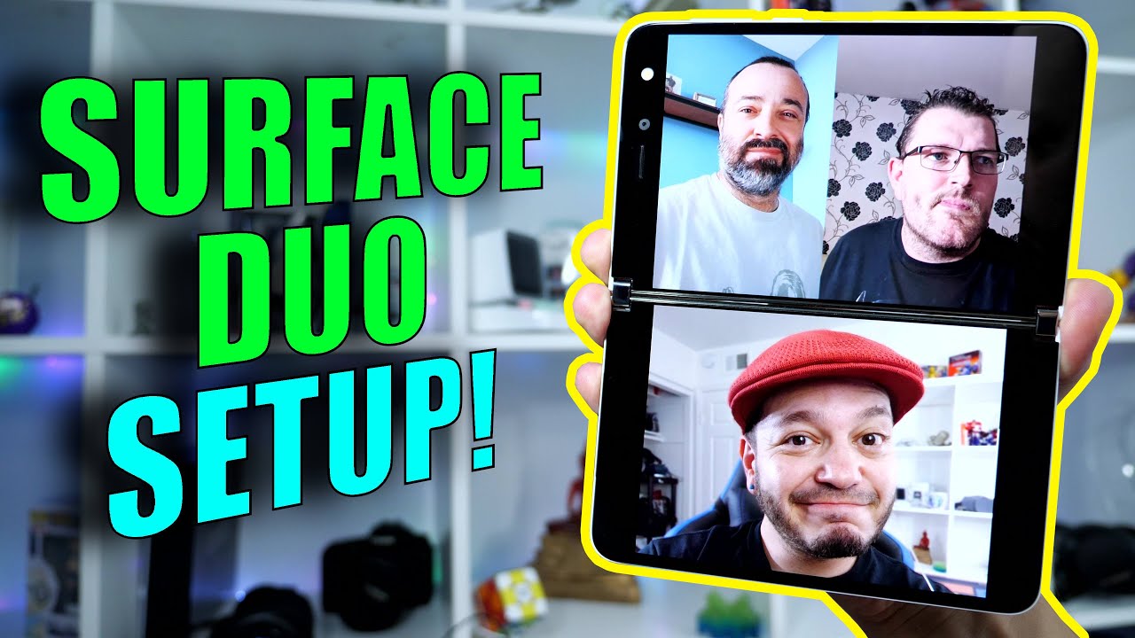Microsoft Surface Duo Setup Live Stream With Guys Who ACTUALLY LIKE ...