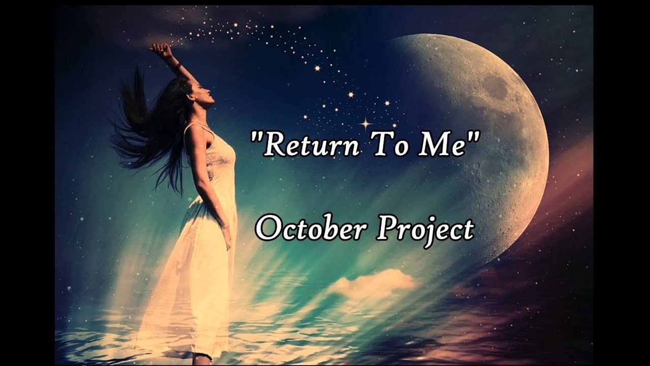 Return To Me - October Project - lyrics (From the movie "Blown Away ...