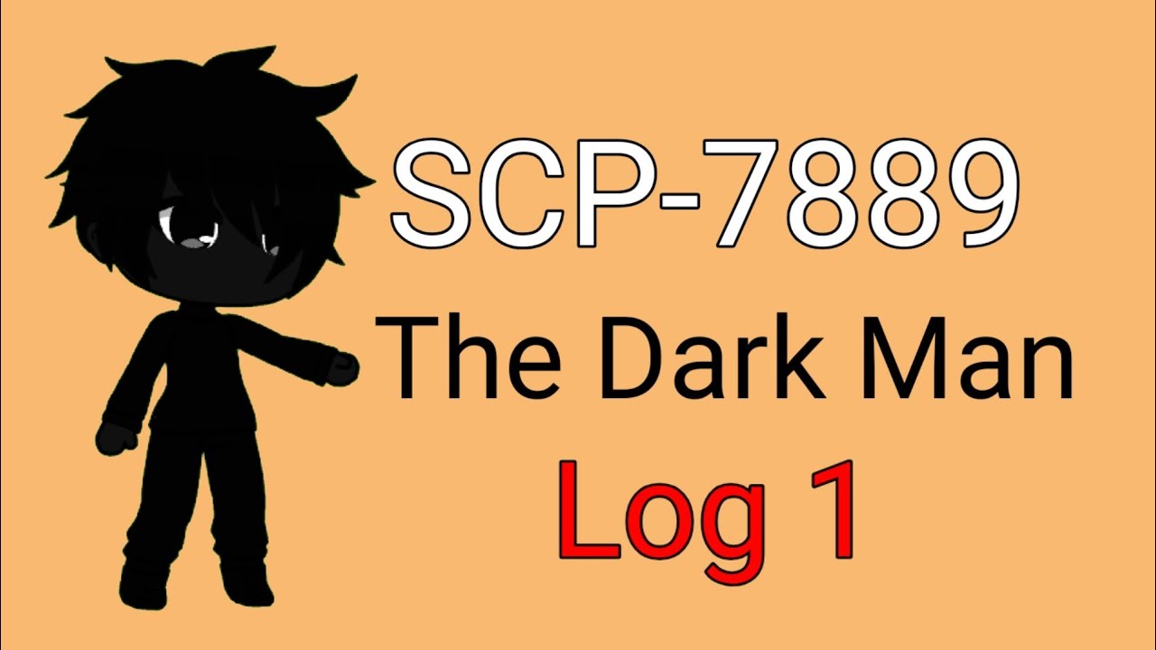 Gacha Life | SCP - 7889 •The Dark Man• | Fan Made - YouTube