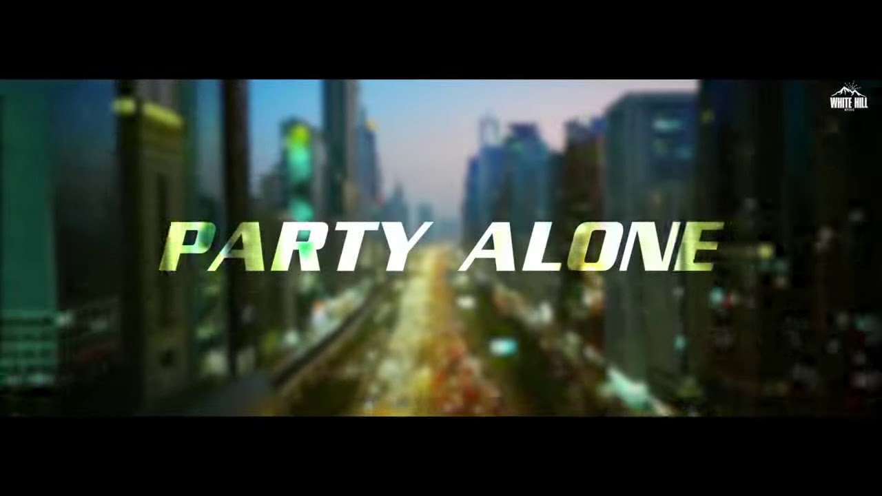 PARTY ALONE || LATEST VIDEO SONG BY MANU WALIA || - YouTube