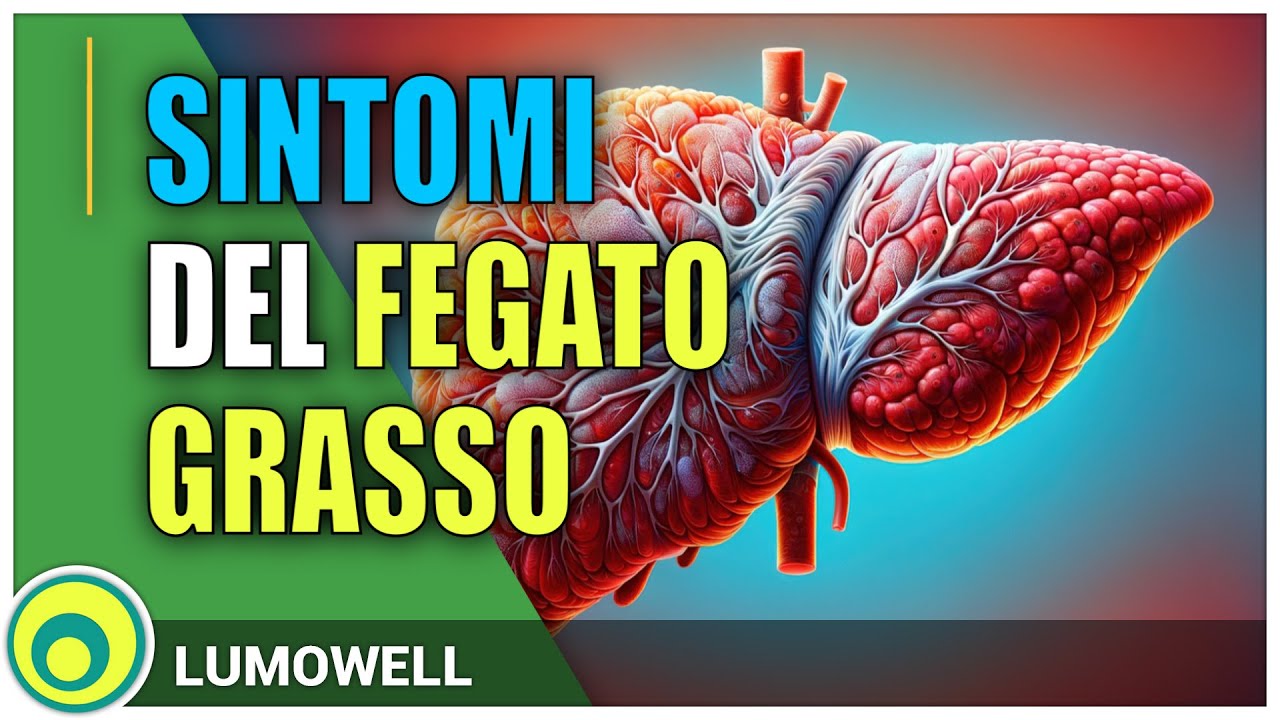 Sintomi Del Fegato Grasso: Come Riconoscerlo? - YouTube
