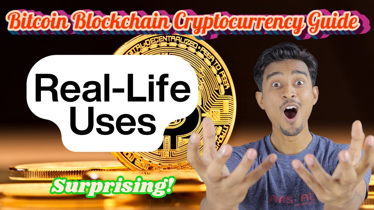 Bitcoin Blockchain Cryptocurrency Guide: Real-Life Uses (Surprising ...