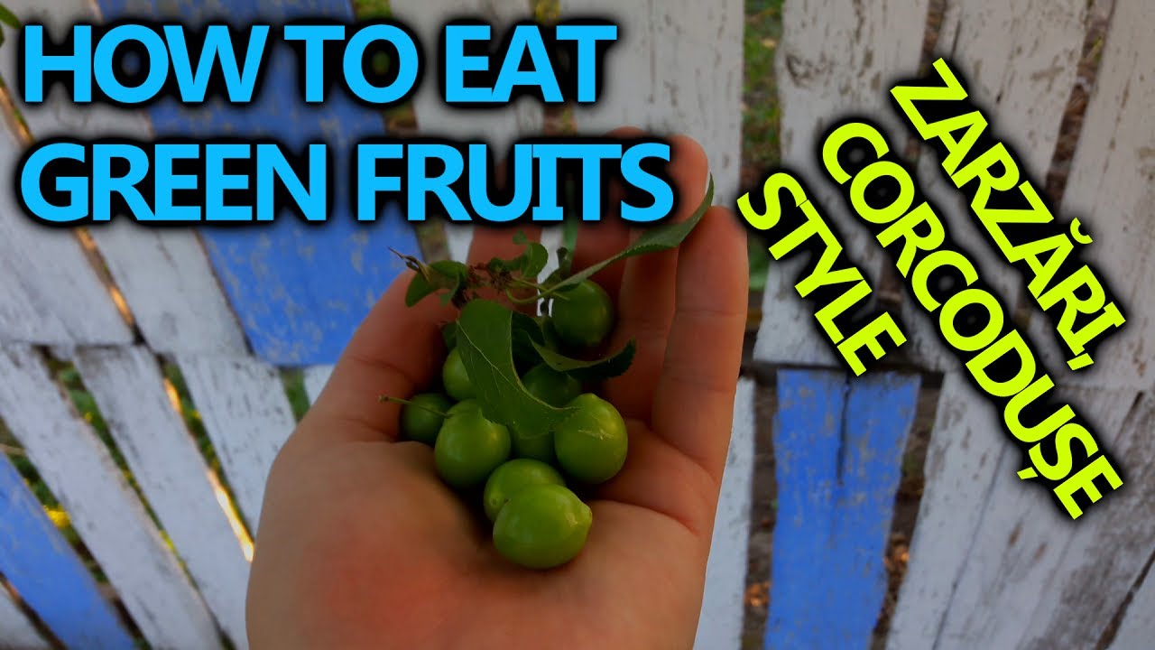 HOW TO EAT ROMANIAN GREEN FRUITS - TUTORIAL - YouTube