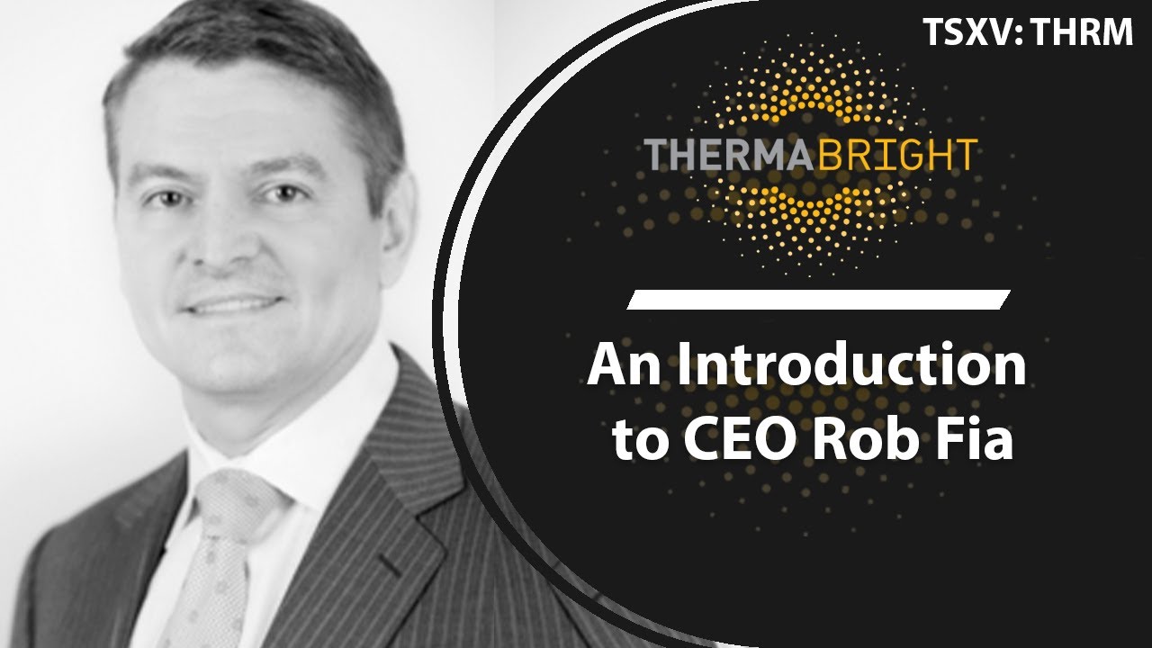 Therma Bright; An Introduction to CEO Rob Fia - YouTube