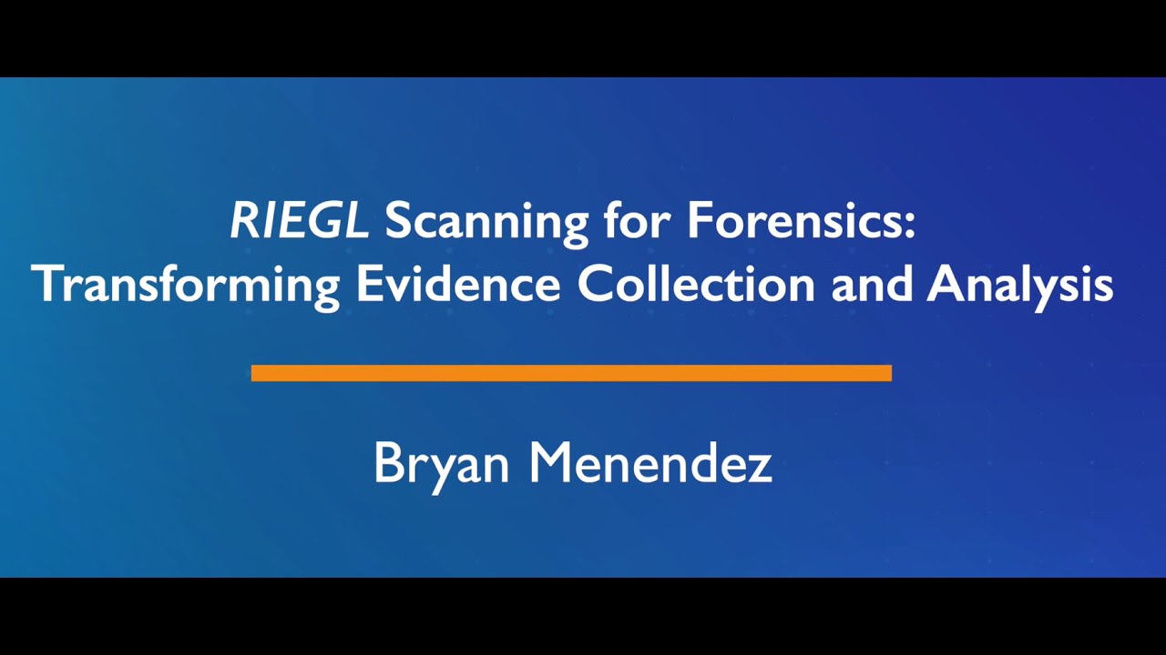 RIEGL Scanning for Forensics: Transforming Evidence Collection and ...