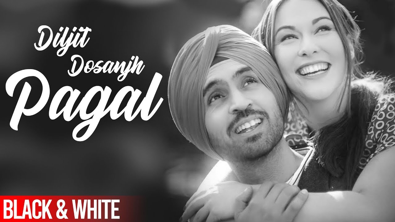Pagal (Official B&W Video) | Diljit Dosanjh | Latest Punjabi Songs 2020 ...