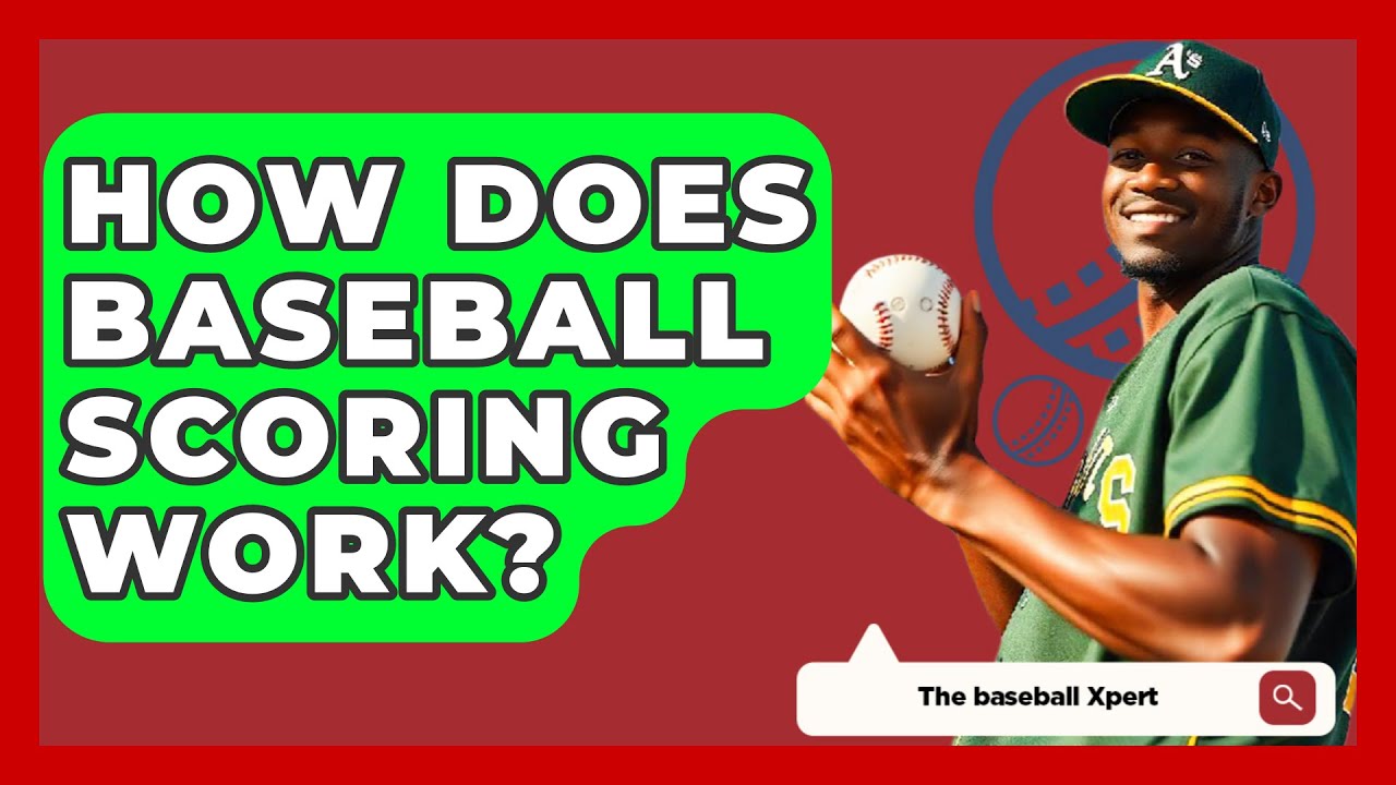 How Does Baseball Scoring Work? - The Baseball Xpert - YouTube