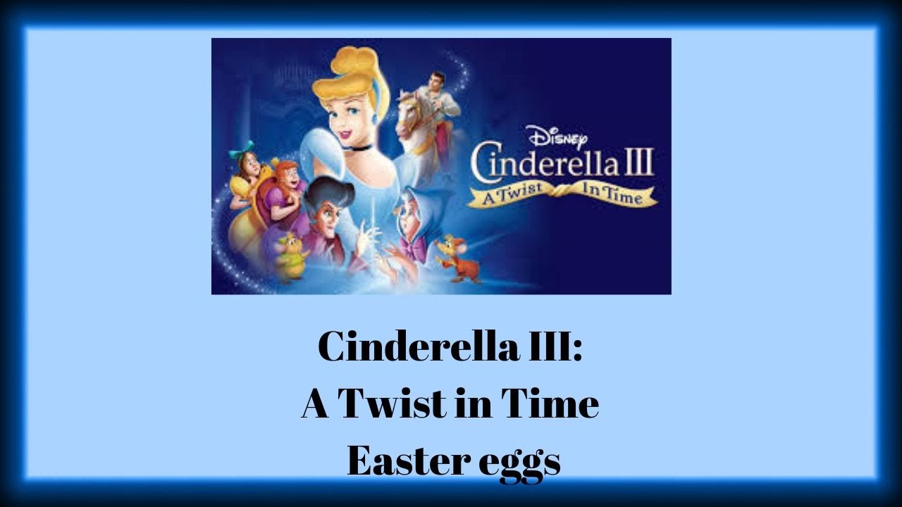 Cinderella 3: A Twist in Time Easter Eggs - YouTube