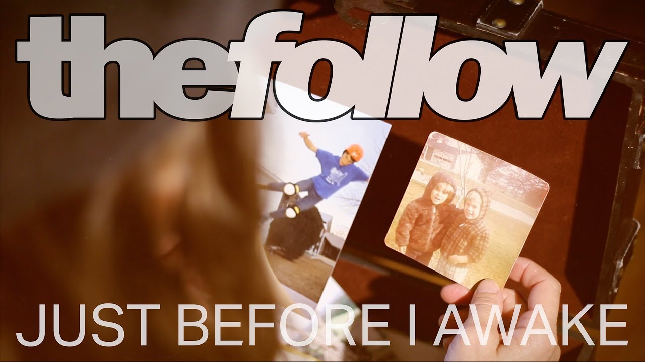 The Follow - Just Before I Awake (Official Video) - YouTube