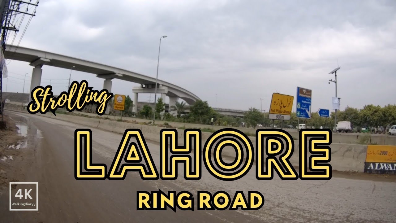 [4K] Lahore Walking Tour → Lahore Ring Road 🇵🇰 Pakistan 🇵🇰 4KHDR - YouTube