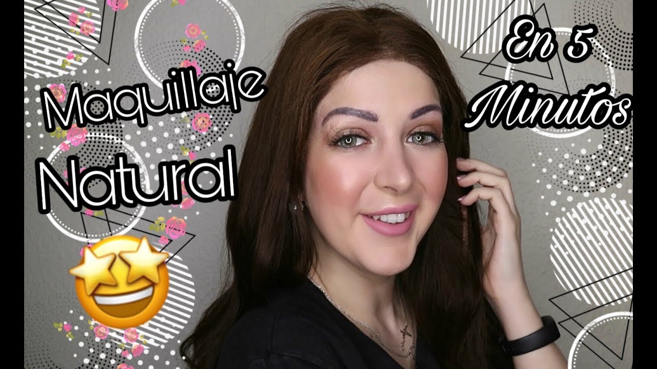 MAQUILLAJE EN 5 MINUTOS - YouTube