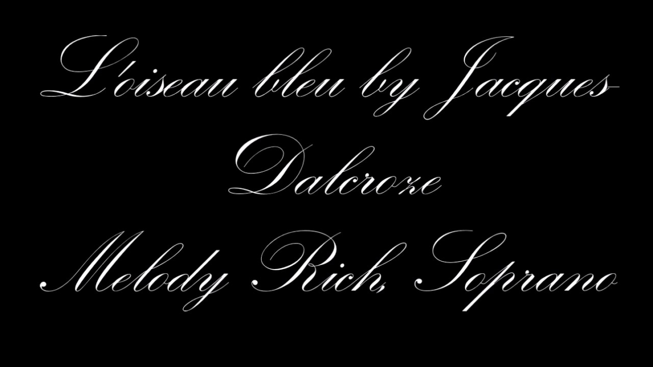 Melody Rich sings L'oiseau bleu by Jacques-Dalcroze - YouTube