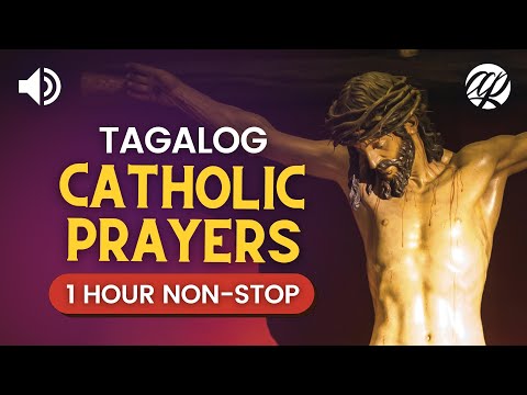 1 Hour Non-Stop Tagalog Catholic Prayers • Panalangin ng Katoliko - YouTube