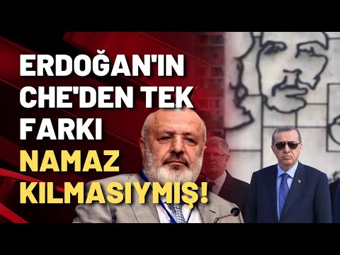 Ethem Sancak, Erdoğan'ı Che'ye benzetti: Tek fark...