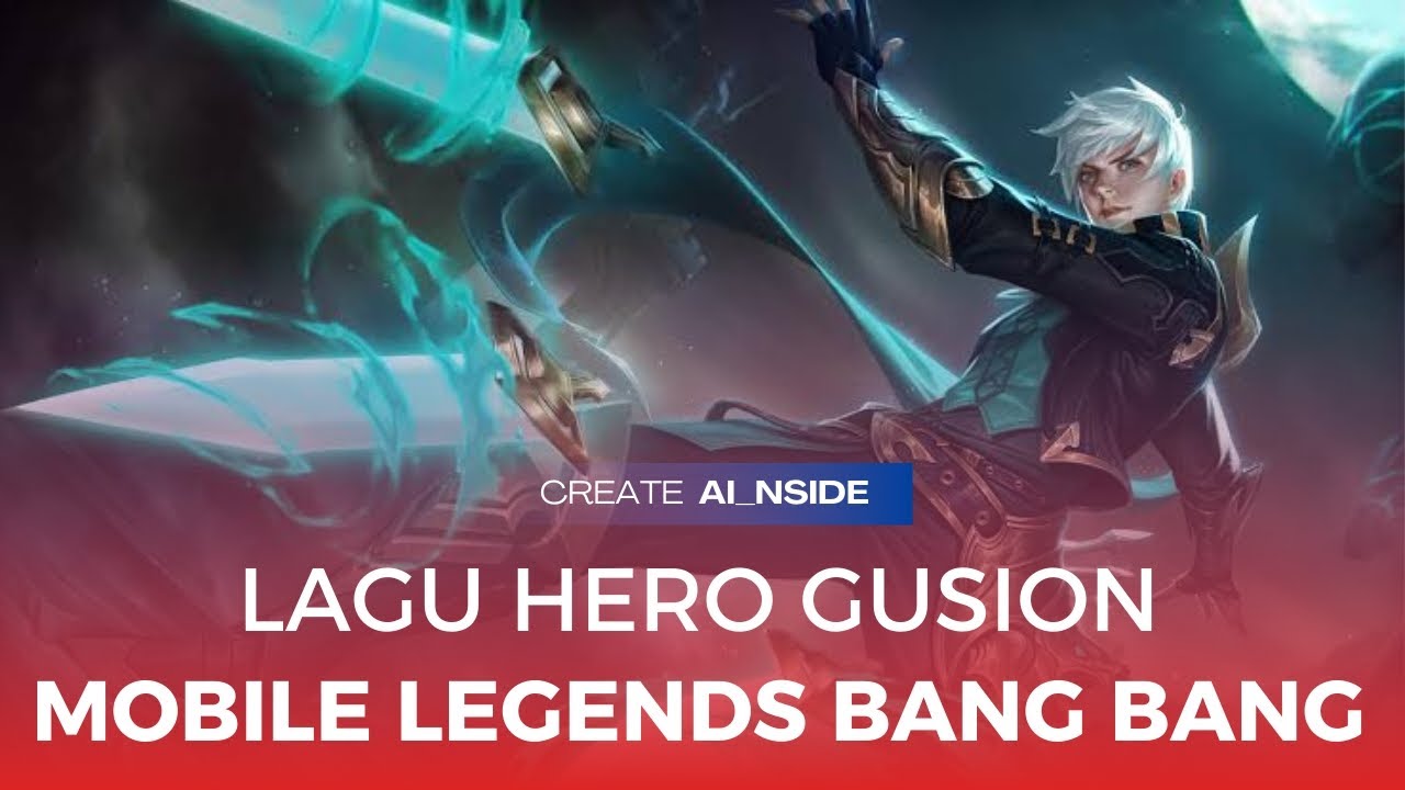 LAGU GUSION ML | LAGU HERO GUSION MOBILE LEGENDS BANG BANG | PLAYLIST ...