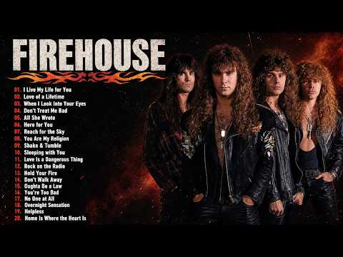 FireHouse – Greatest Rock Ballads 🎸 Love of a Lifetime, I Live My Life for You... #firehouse
