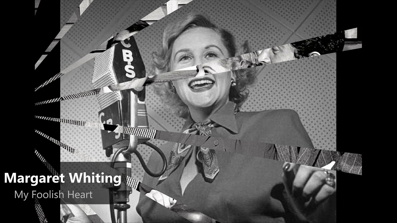 Margaret Whiting - My Foolish Heart (1950) - YouTube