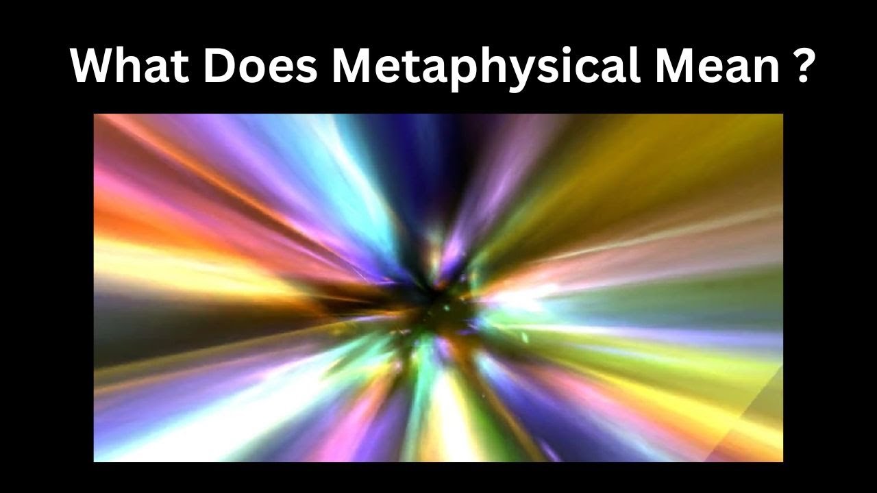 What Does Metaphysical Mean ? - YouTube