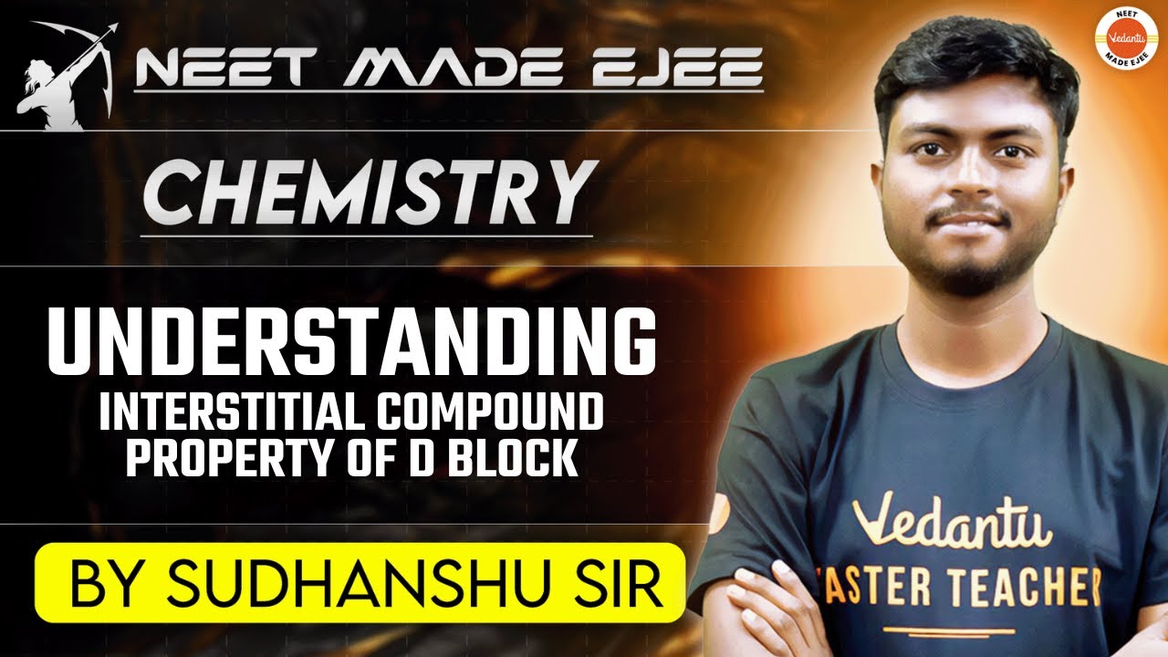 NEET Chemistry 2025 | Interstitial Compounds | Unique Property of D ...