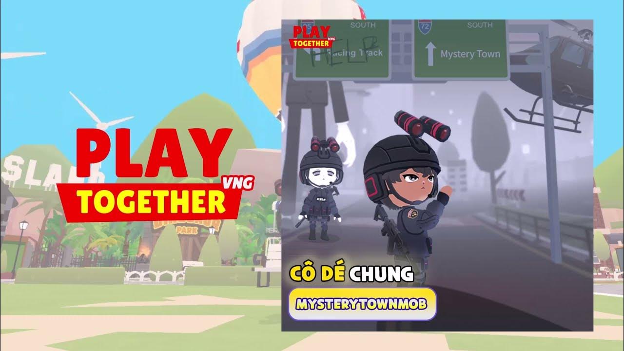 PLAY TOGETHER VNG | CODE CHUNG TẶNG BẠN SỰ KIỆN THỊ TRẤN BÍ ẨN BẢN CẬP ...