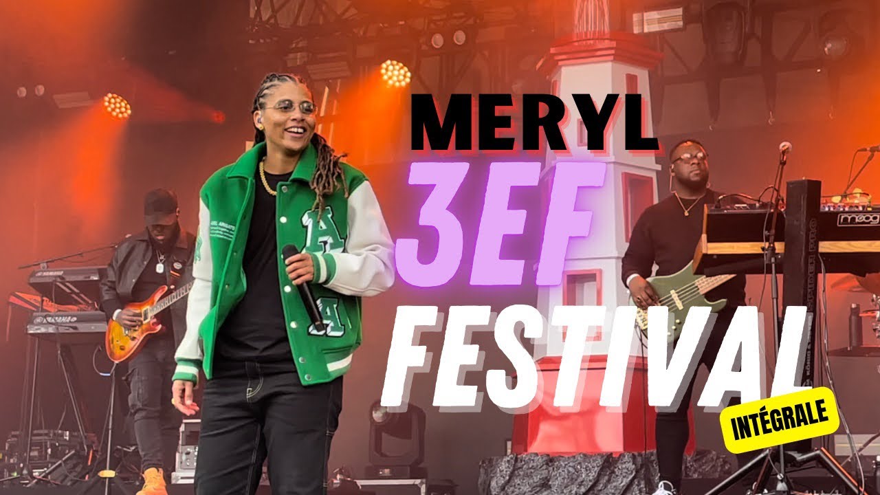 Meryl au festival des 3EF, concert intégral - YouTube