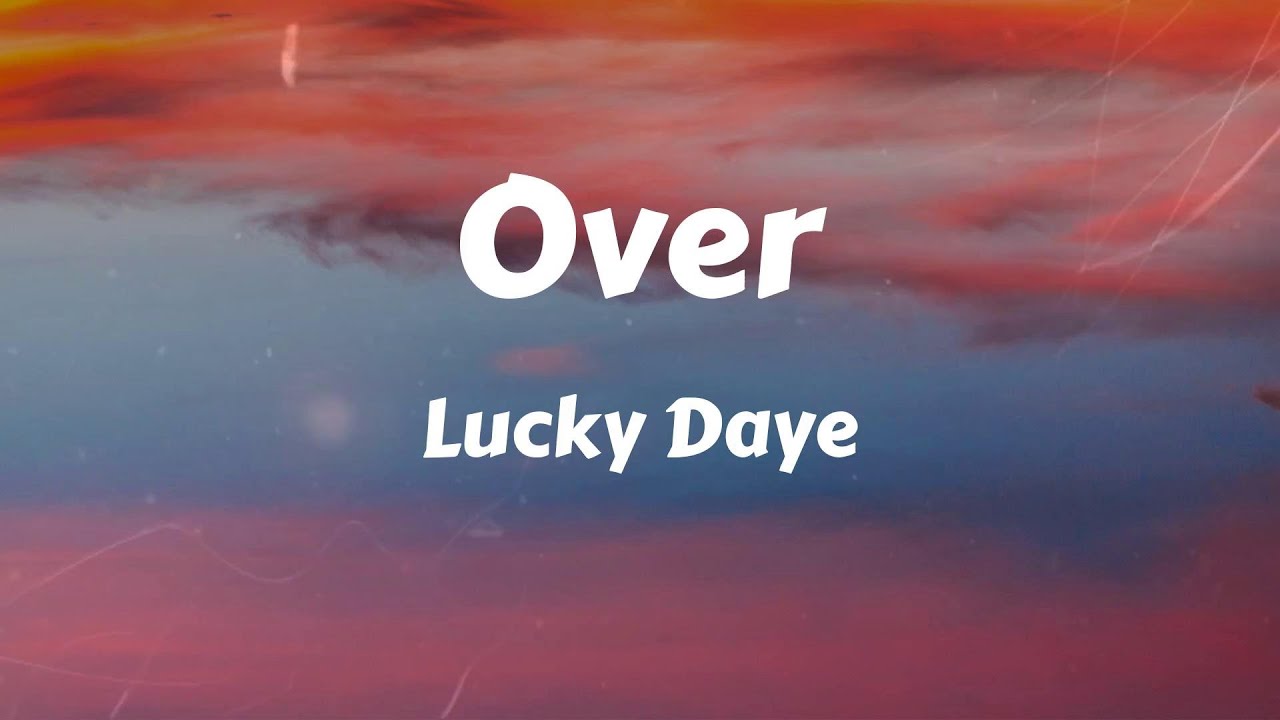 Lucky Daye - Over (Lyrics) - YouTube