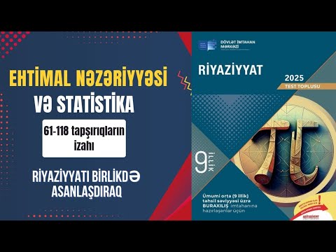 9 illik | Ehtimal Nəzəriyyəsi və Statistika– Testlər 61-118 | Asan izah #ehtimalnəzəriyyəsi