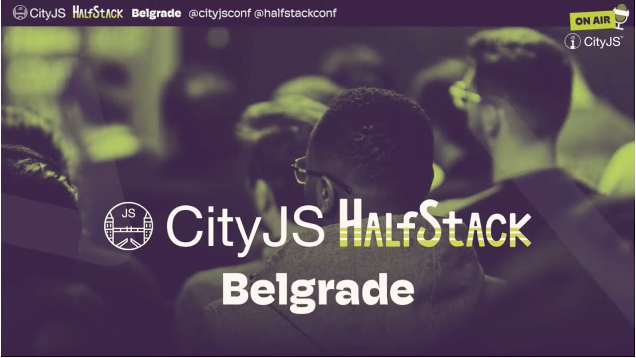CITYJS HALFSTACK BELGRADE 2023 - YouTube