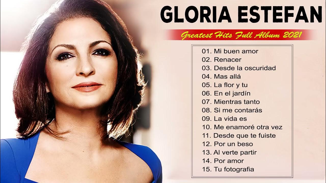 Best Of Gloria Estefan Songs All Time - Gloria Estefan Greatest Hits ...