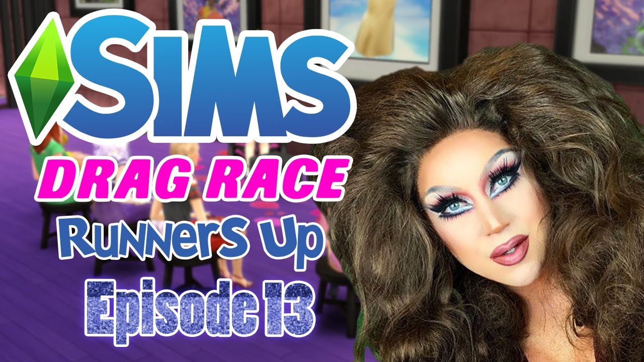 Sims 4 Queen | Sims Drag Race Runners Up #13 - YouTube