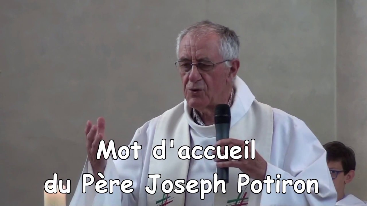 1 Mot d'accueil du Père Joseph Potiron - YouTube