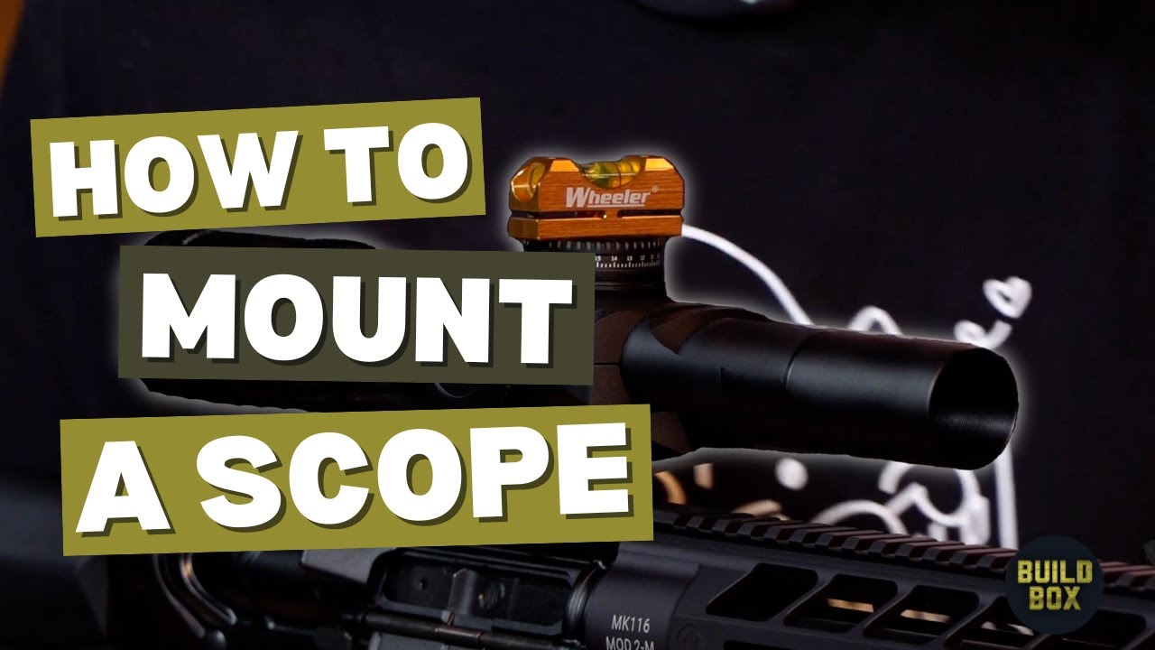 Do You Know How to Mount a Scope? | BUILD BOX Bonus - YouTube