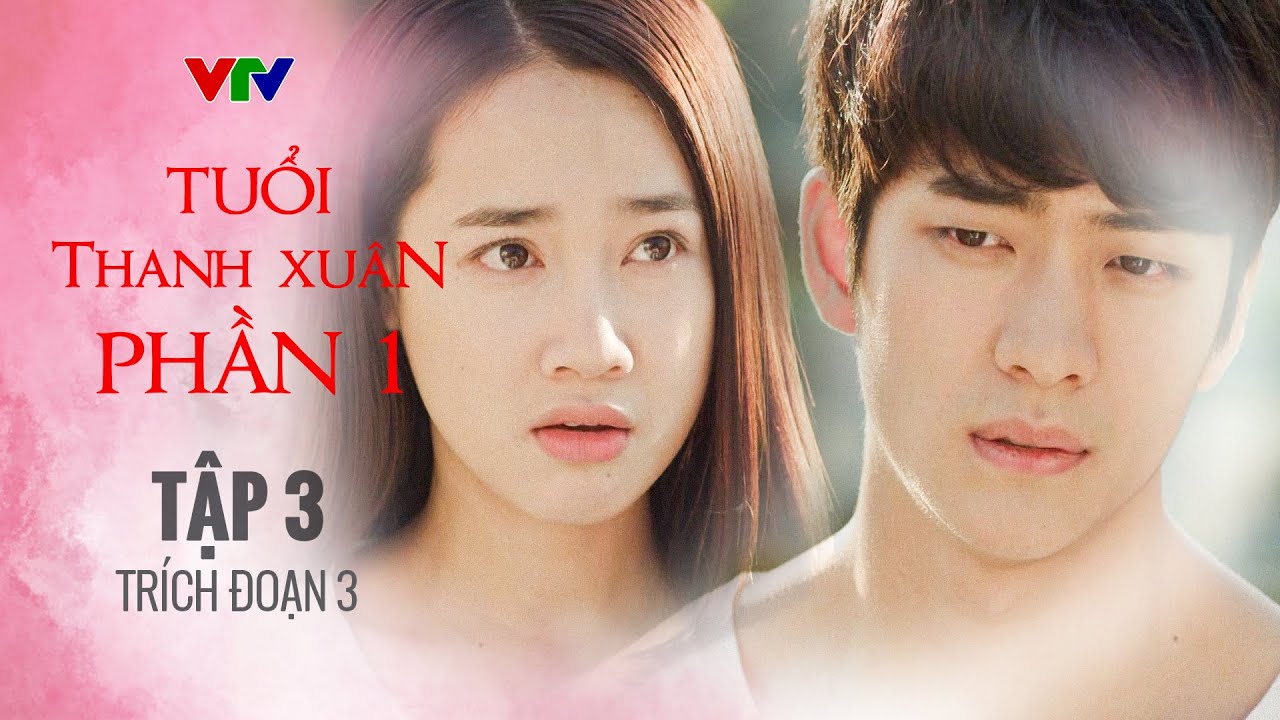 Tuổi Thanh Xuân Tập 3 - Phần 3 | Phim Truyền Hình Việt Nam Hay Nhất 2024 | Phim Tình Cảm Việt ...