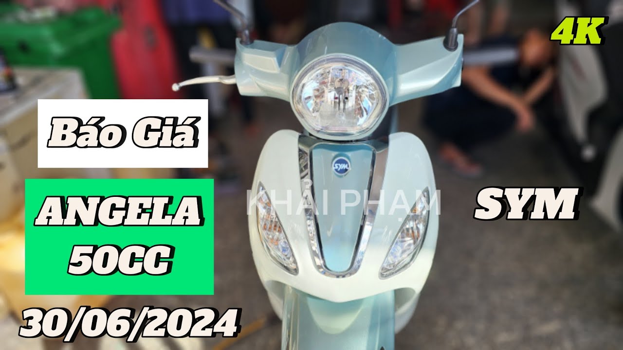 Báo giá SYM Angela 50cc giảm giá mới nhất ngày 30/06/24 CH Mai Duyên ...
