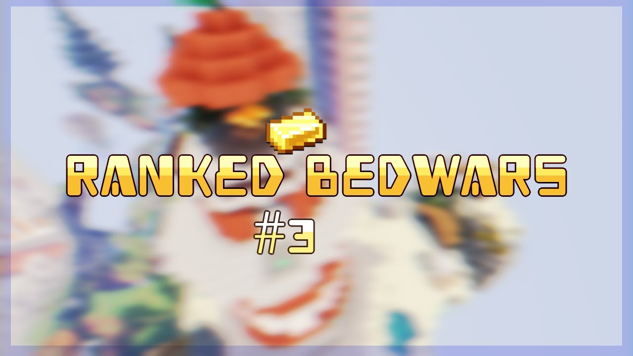 Ranked Bedwars Game #3 - YouTube
