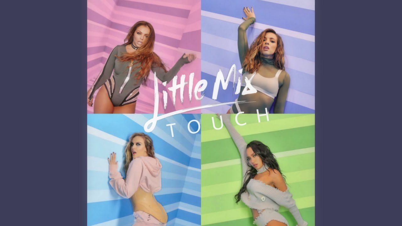 Little Mix - Touch - (remix version) - YouTube