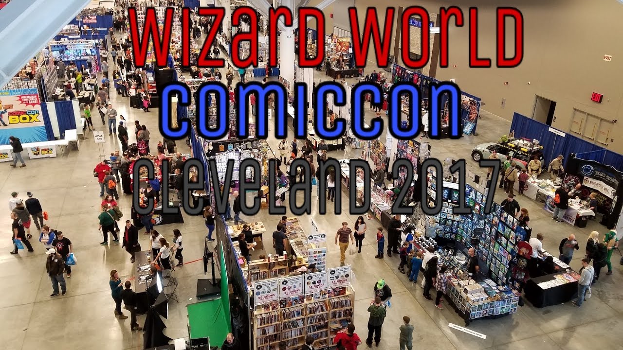 Wizard World ComicCon Cleveland 2017 Vlog - YouTube