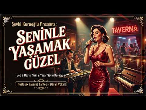  SENİNLE YAŞAMAK GÜZEL [Nostaljik Taverna]