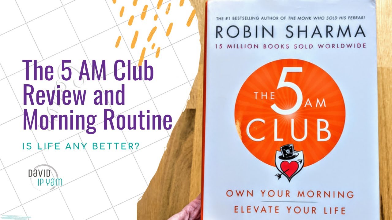 Robin Sharma's "The 5 AM Club" and Morning Routine - Review With David ...