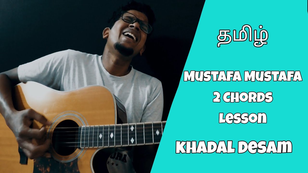 Mustafa Mustafa | LESSON | 2 Chords | தமிழ் Kadhal Desam | How To Play ...