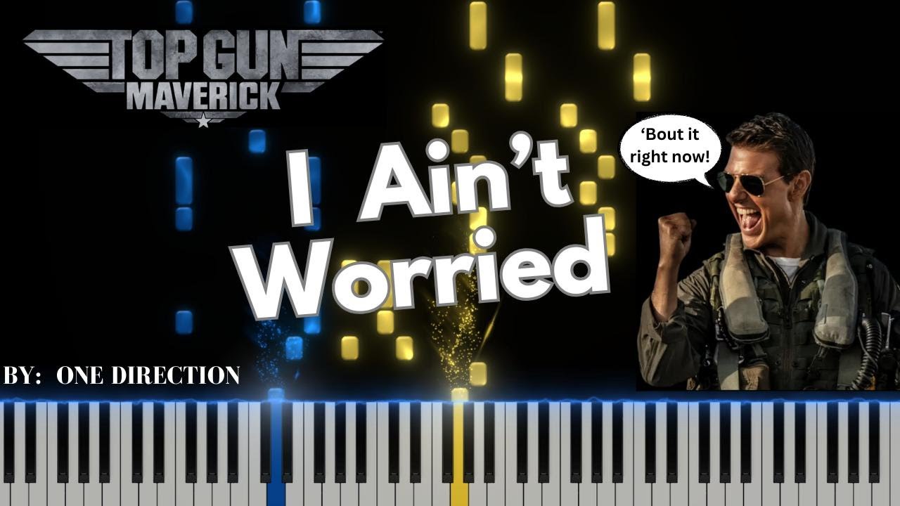 I AIN'T WORRIED - One Direction Top Gun Maverick Piano Tutorial - YouTube