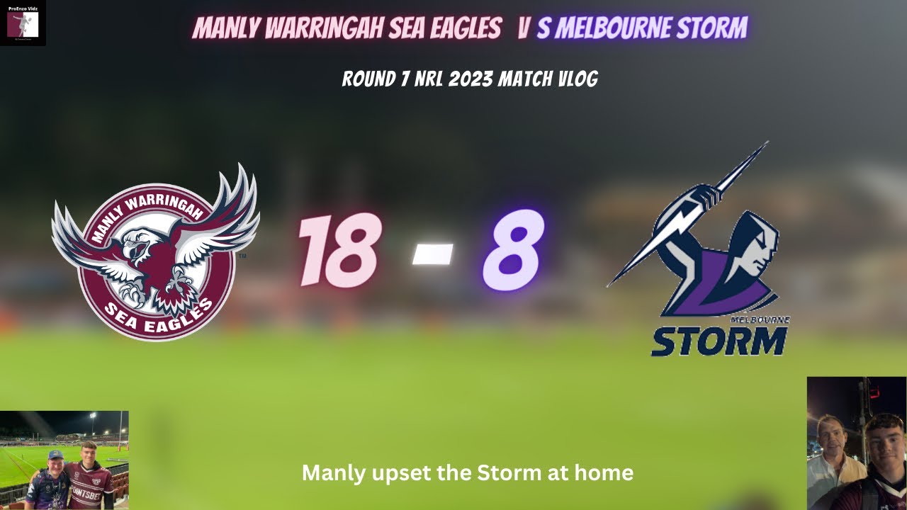 Manly Warringah Sea Eagles vs Melbourne Storm Round 7 NRL 2023 Match ...