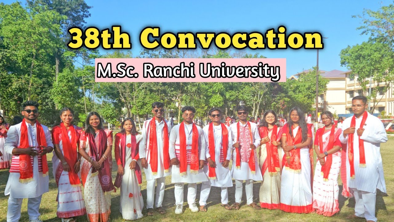 38th Convocation 🎓 Ranchi University ll M.Sc.Physics ( 2022-2024) - YouTube