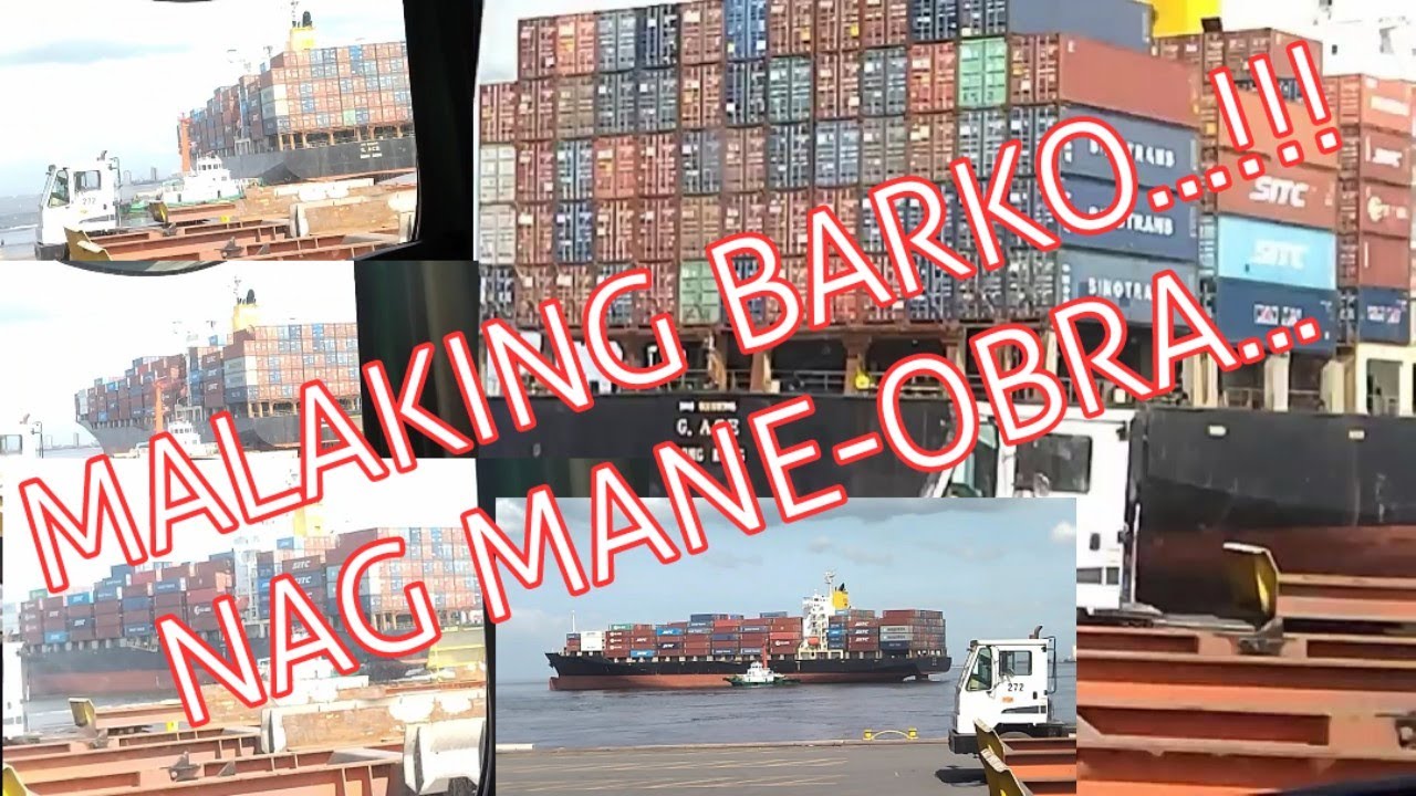 MALAKING BARKO SA @MANILAINTERNATIONALPORT NAG MANE-OBRA...!!! - YouTube