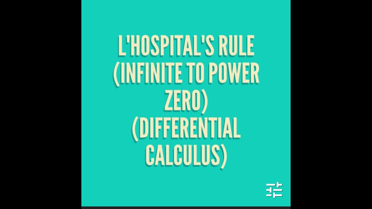 L'Hospital's rule - infinite raise to power 0 form - differential ...
