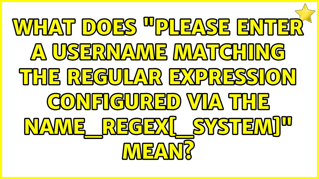What Does Please Enter A Username Matching The Regular Expression what-does-please-enter-a-username-matching-the-regular-expression