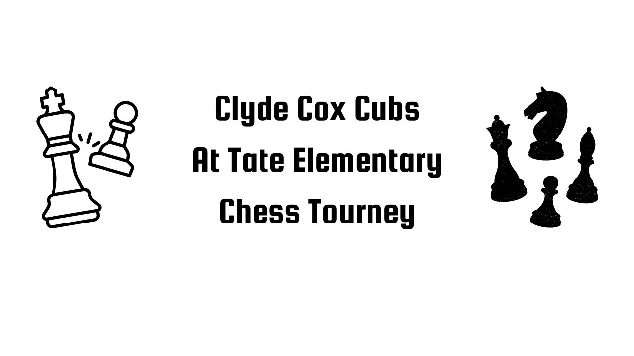 Chess Tourney Clyde Cox Chess Cubs at Tate Elementary - YouTube