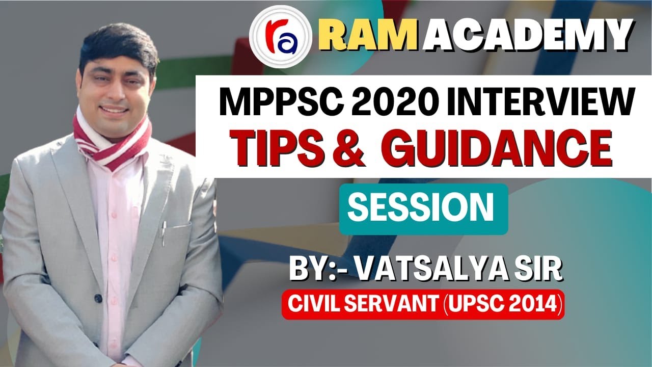 MPPSC 2020 INTERVIEW TIPS AND GUIDANCE SESSION | By:- VAATSALYA SIR ...