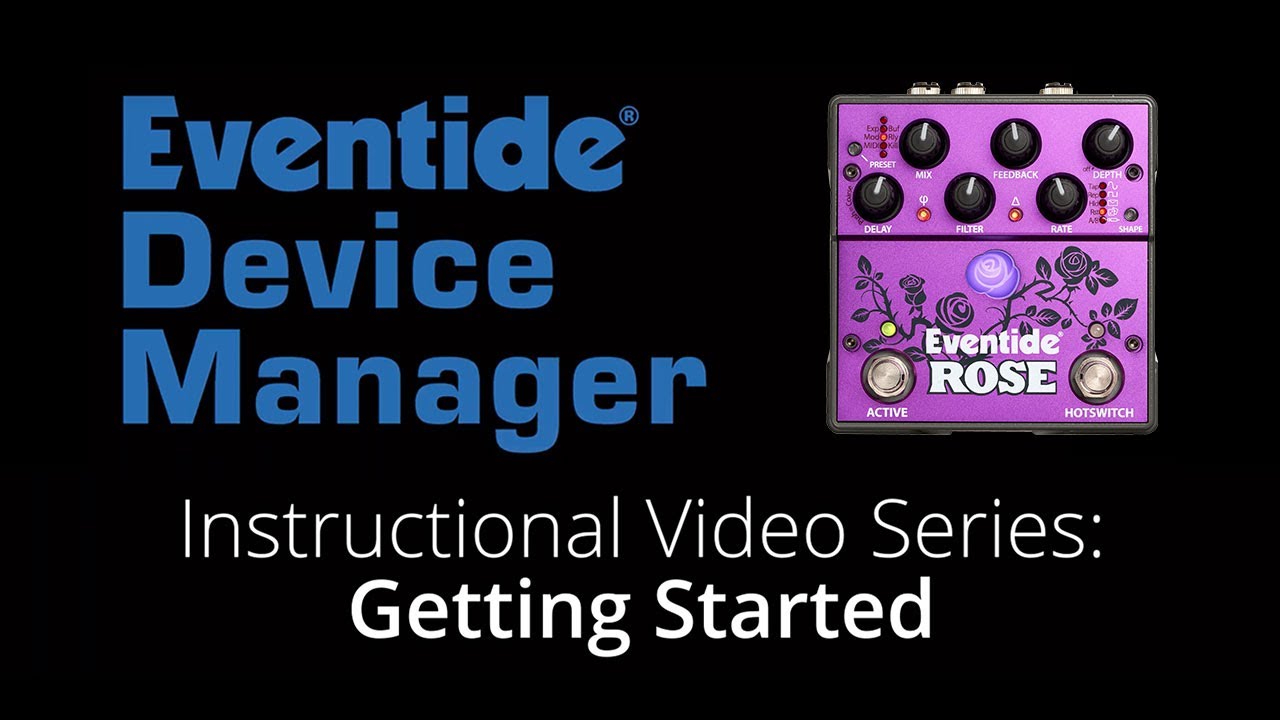 1a. Eventide Device Manager (EDM) Instructional Series: Getting Started - YouTube